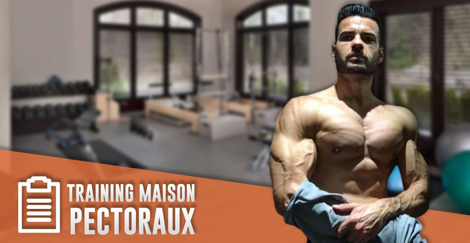 Musculation pectoraux , le programme à la maison - Fitnessmith