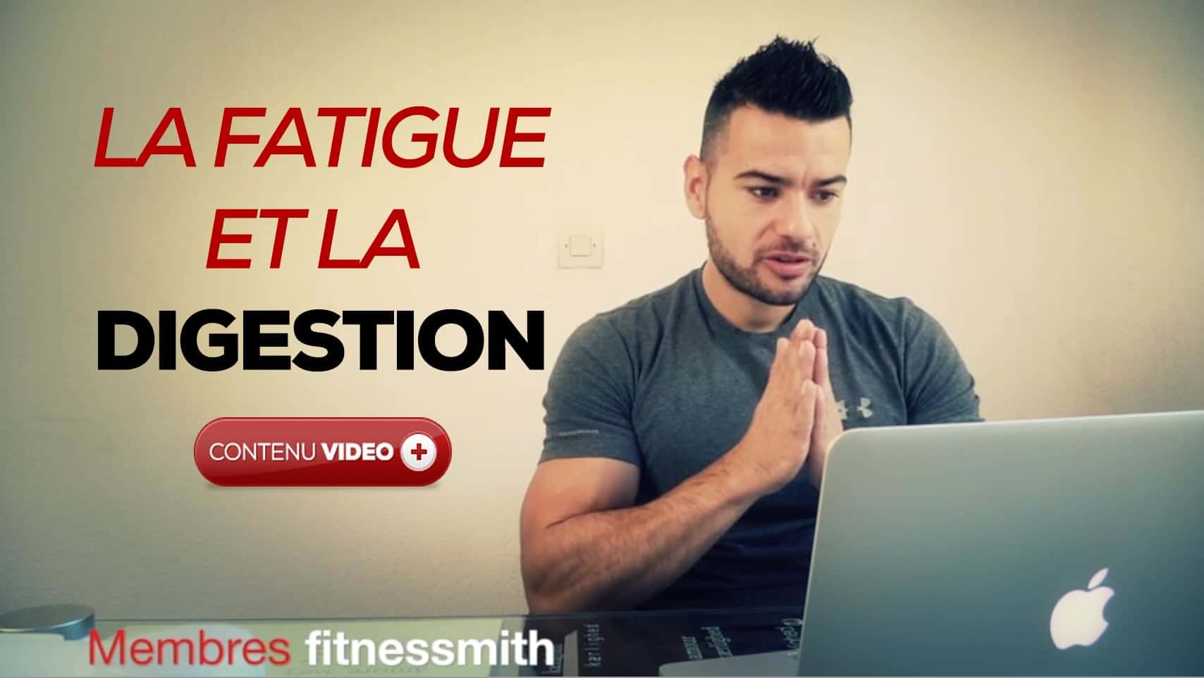 Gérer la fatigue, les solutions - Fitnessmith
