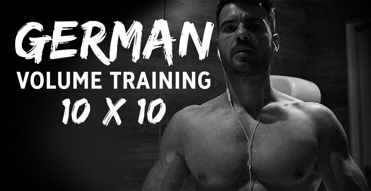 German Volume Training : plus de 9 semaines de musculation en 10x10 ...