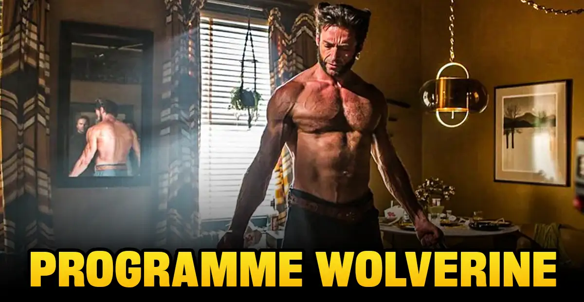 Programme entrainement Hugh Jackman Wolverine